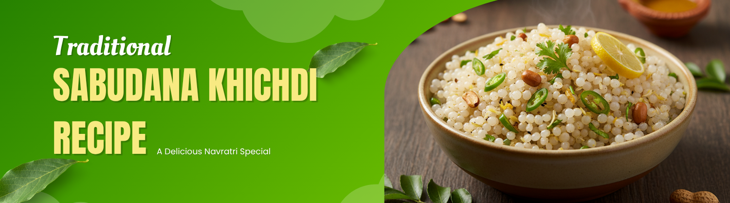 Traditional Sabudana Khichdi Recipe - A Delicious Navratri Special